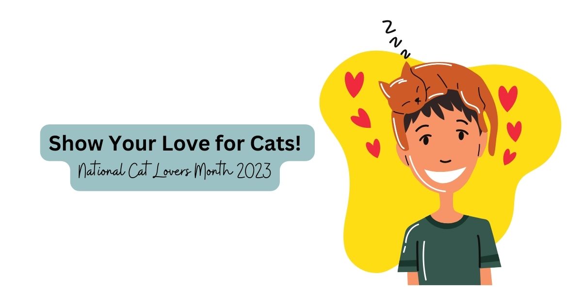 Celebrate National Cat Lovers Month 2023 with Love for Cats – Waggle